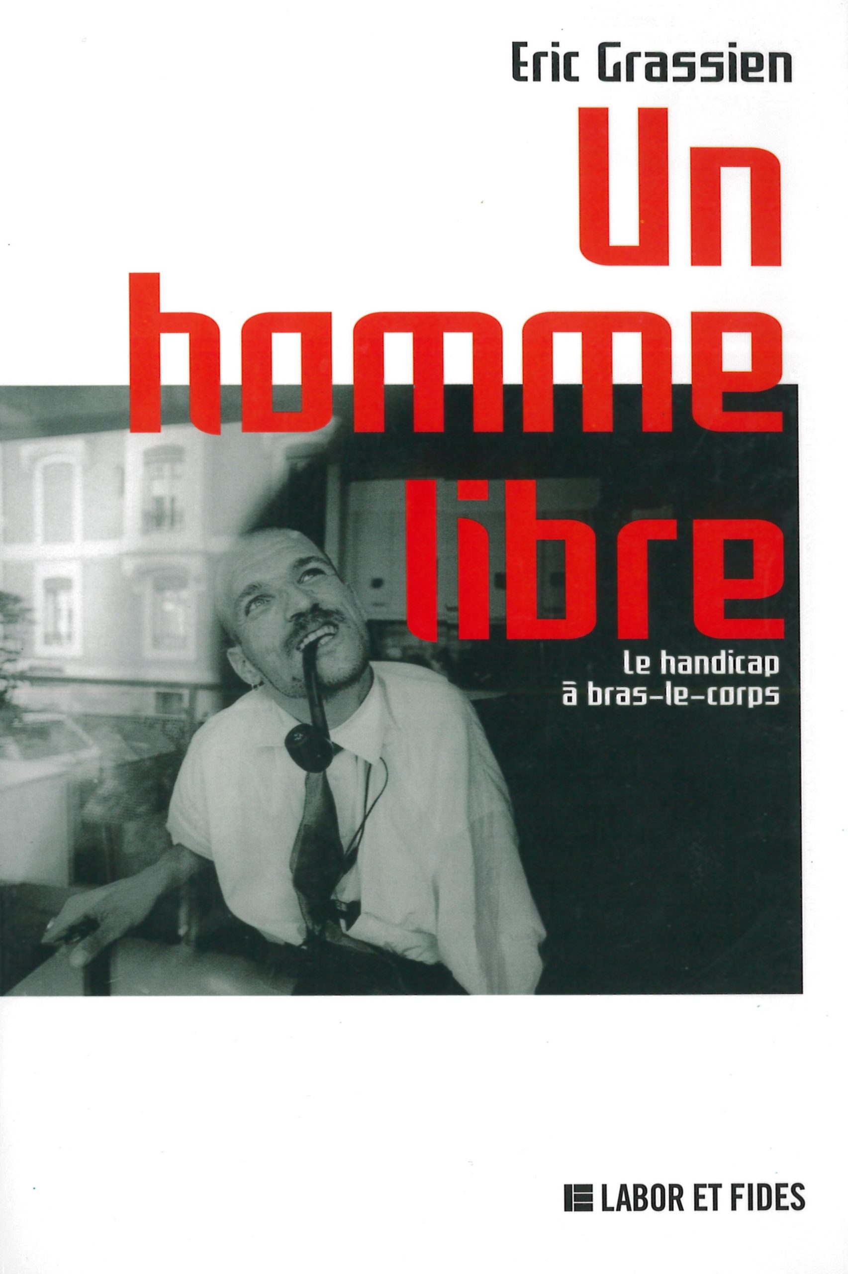 Un homme libre – Titre imprimé à la demande – Les éditions Labor & Fides